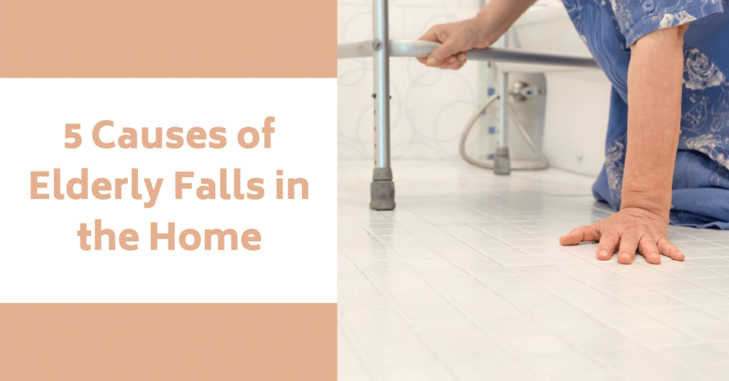 5 Causes of Elderly Falls in the Home – Evergreen Senior Living