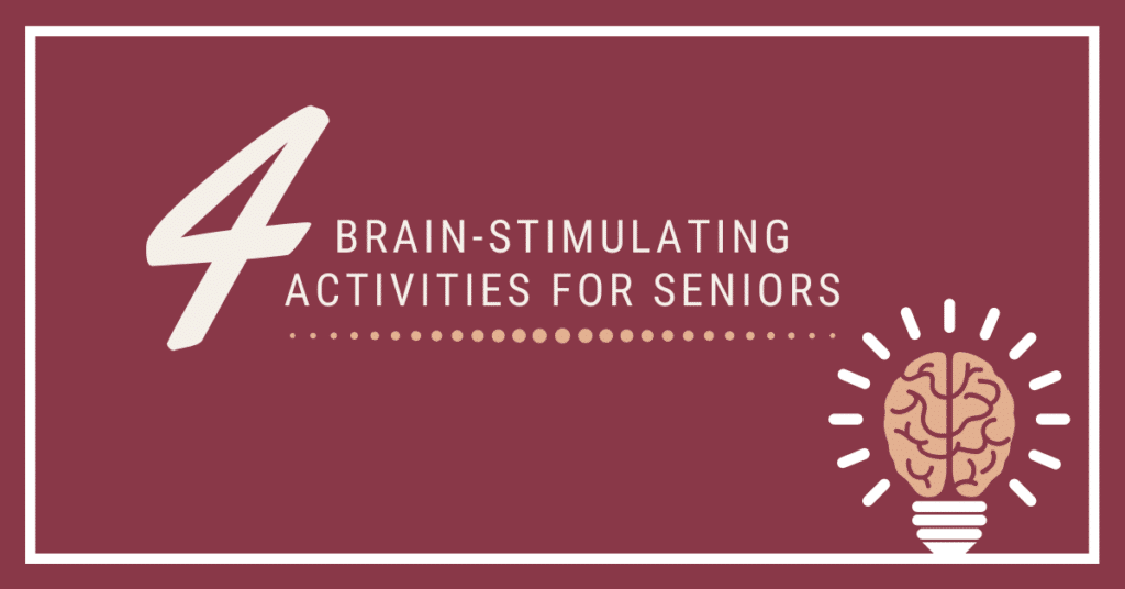 4 Brain-Stimulating Activities for Seniors – Evergreen Senior Living